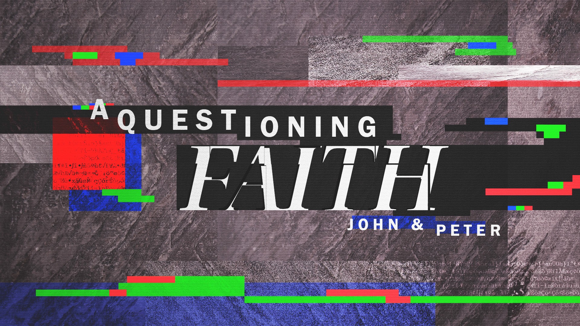 A Questioning Faith | Part 2 - Trinity Church