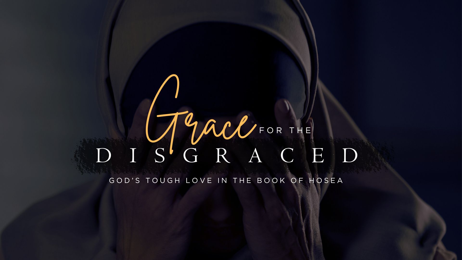 Grace for the Disgraced | Part 1 - Trinity Church